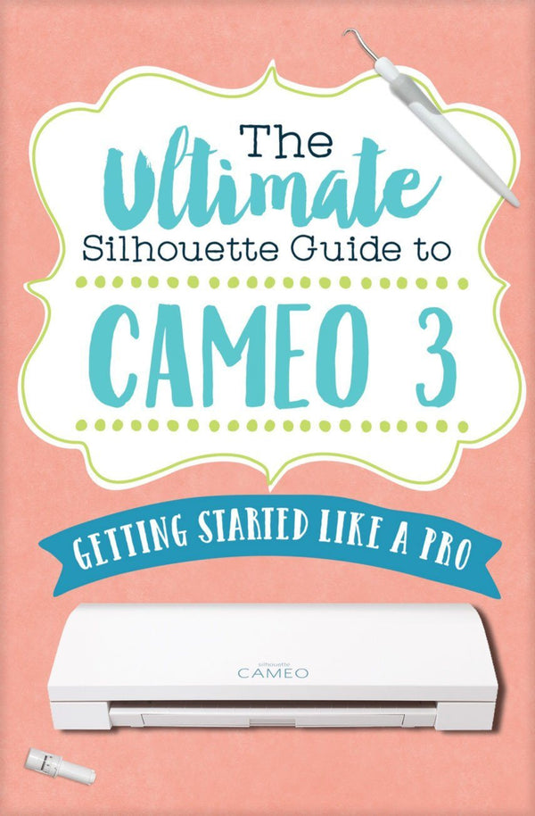 Cameo 3 User Guide by Silhouette School | Swing Design